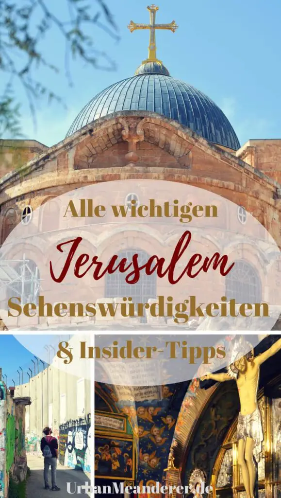 Die wichtigsten Jerusalem Sehenswürdigkeiten & Insider Tipps ...