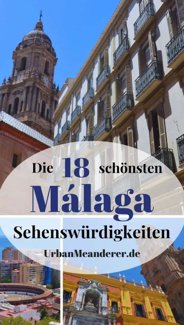Die 18 wichtigsten Málaga Sehenswürdigkeiten als Rundgang (+ Tipps ...